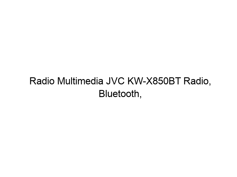Radio Multimedia JVC KW-X850BT Radio, Bluetooth, USB - Rey Motor